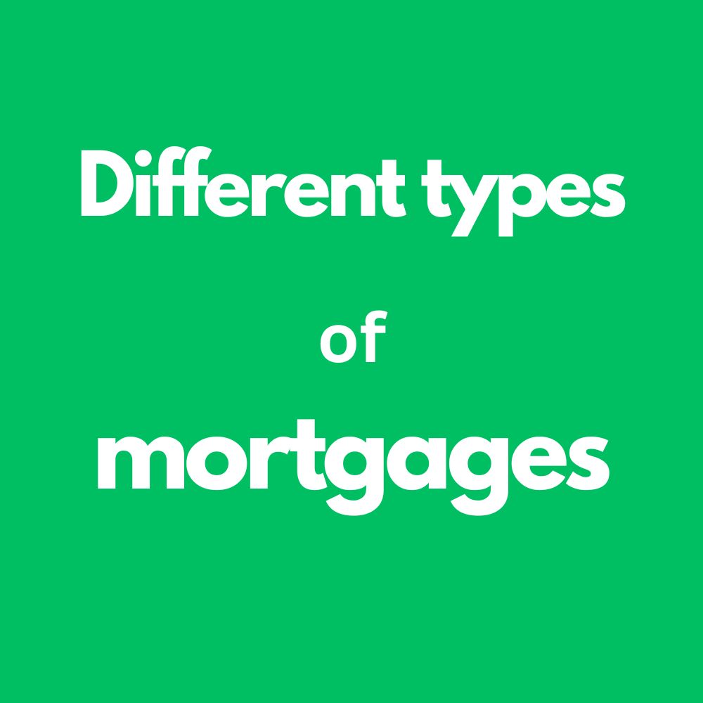 What different types of mortgages are available in the UK?